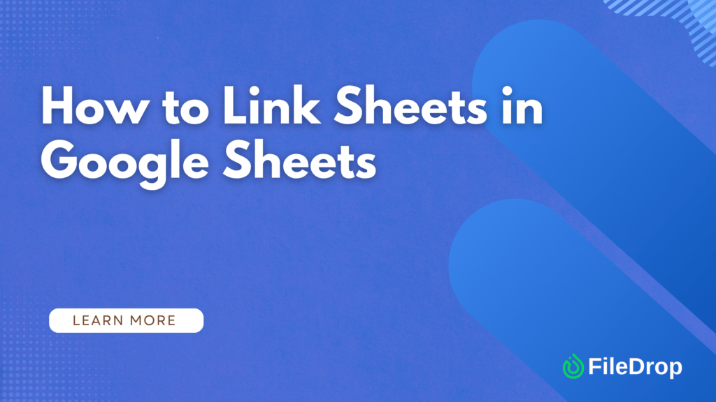 How To Link Sheets In Google Sheets FileDrop