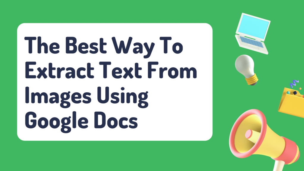 The Best Way To Extract Text From Images Online Using Google Sheets 