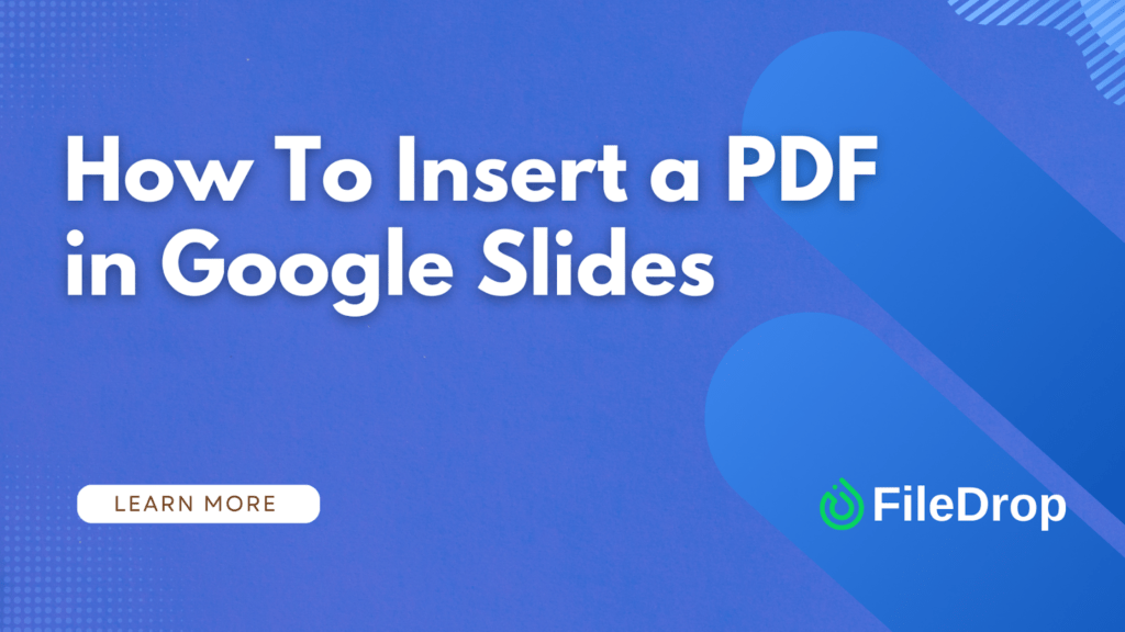 How To Insert A PDF In Google Slides FileDrop