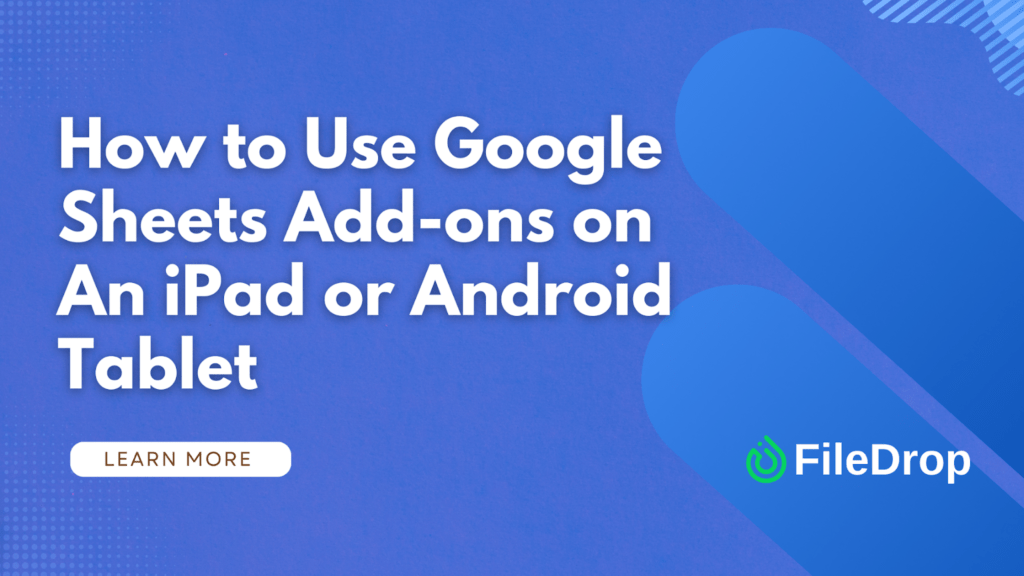 Google Sheets Add ons That Work On An IPad Or Android Tablet
